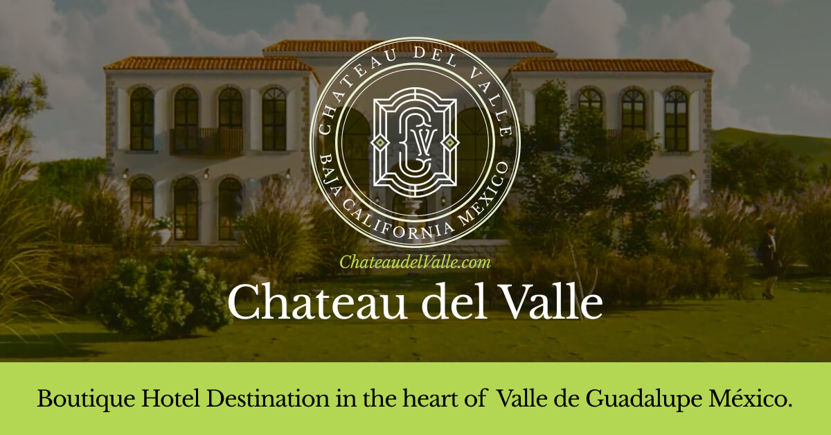 Home- Best Boutique Hotel in Valle de Guadalupe | Château del Valle ...